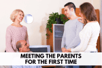 Meeting The Parents For The First Time? 10 Things You Need To Remember ...
