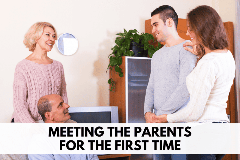 Meeting The Parents For The First Time? 10 Things You Need To Remember ...