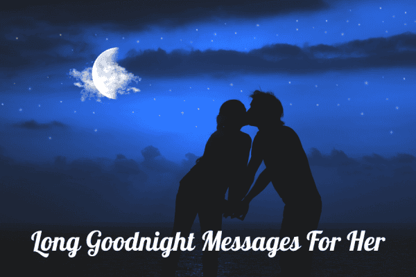 100+Romantic Long Goodnight Messages For Her - Bold & Bubbly