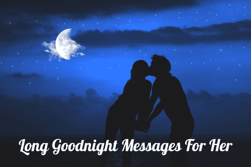 100+Romantic Long Goodnight Messages For Her - Bold & Bubbly