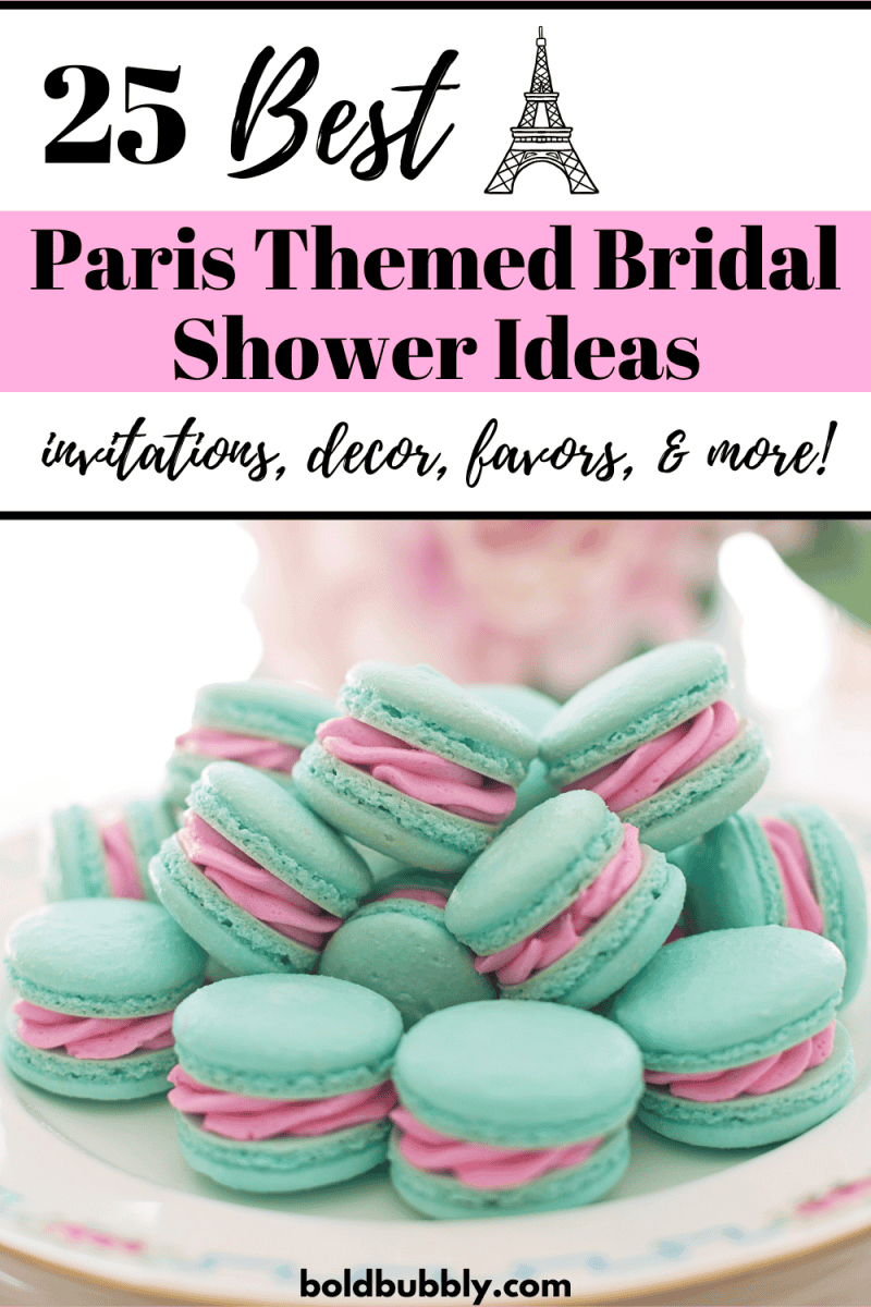 25 Best Paris Bridal Shower Ideas "She Said Oui" - Bold & Bubbly