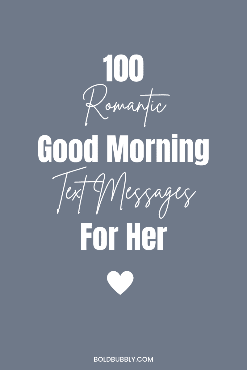 100 Short and Romantic Good Morning Text Messages for Her - Bold & Bubbly