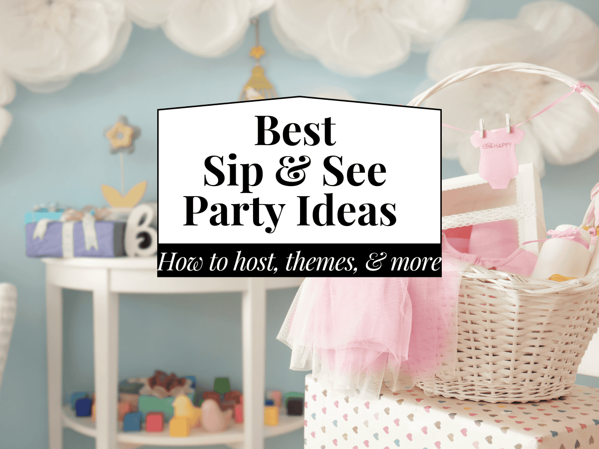 How to Host a Sip and See Baby Shower (Best Theme Ideas and Tips ...